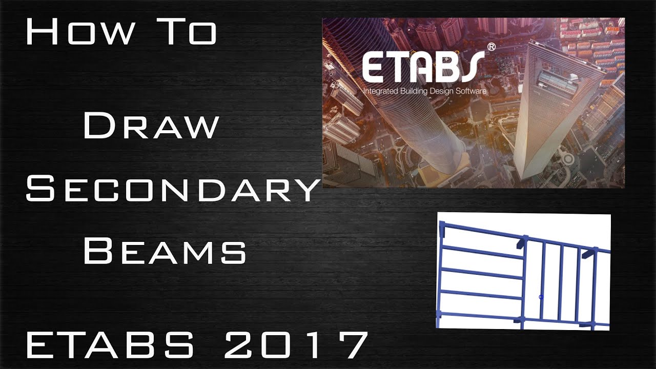 How to Draw Secondary Beams in ETABS - YouTube
