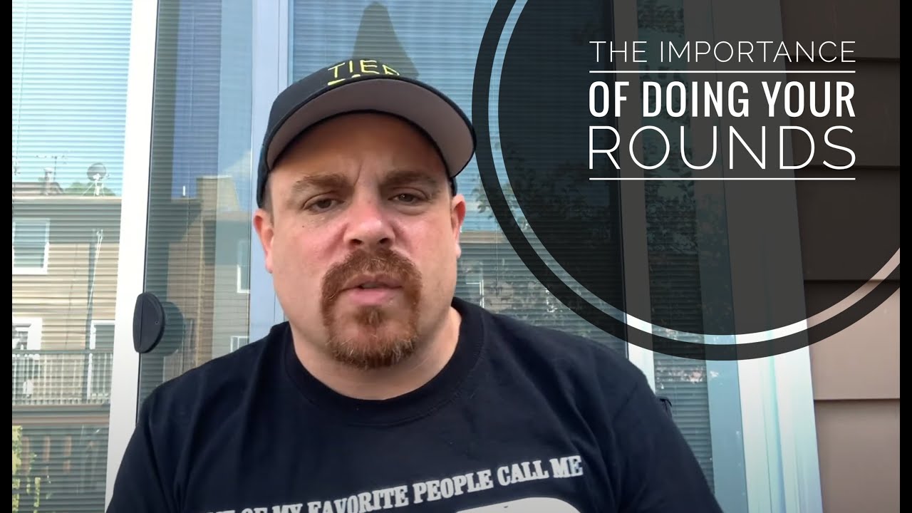 The Importance of Doing your Rounds - YouTube