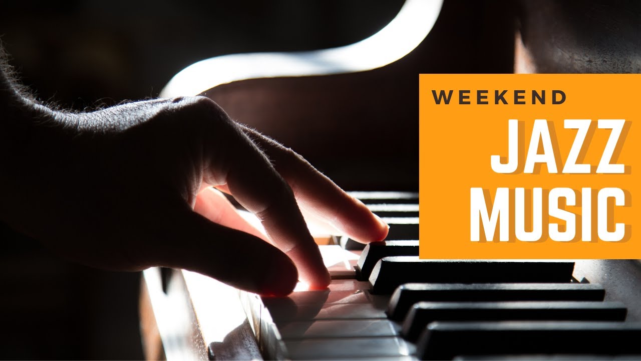 Weekend Jazz Music - 30 minute smooth jazz instrumental for work, study ...