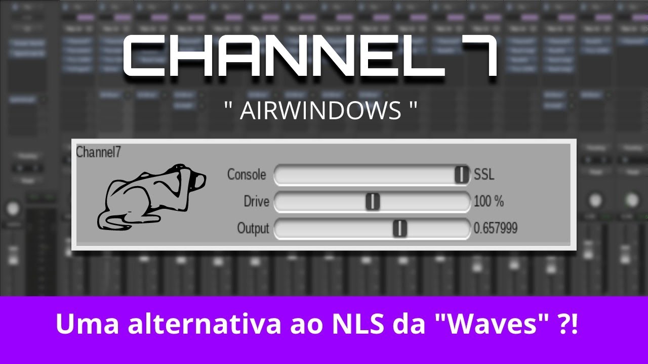 Channel 7 da "Airwindows" , uma alternativa ao NLS da "Waves" ?! #Linux ...