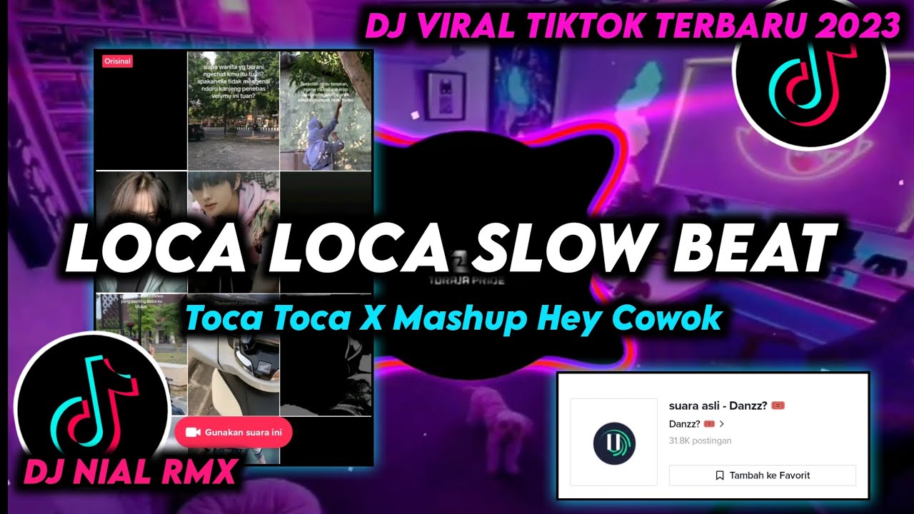DJ Loca Loca Toca X Mashup Hey Cowok Slow Beat Remix Viral Tiktok ...