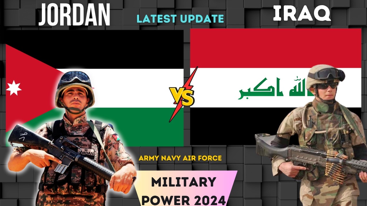 IRAQ VS JORDAN Military Power 2024 | Jordan vs IRAQ MILITARY power ...