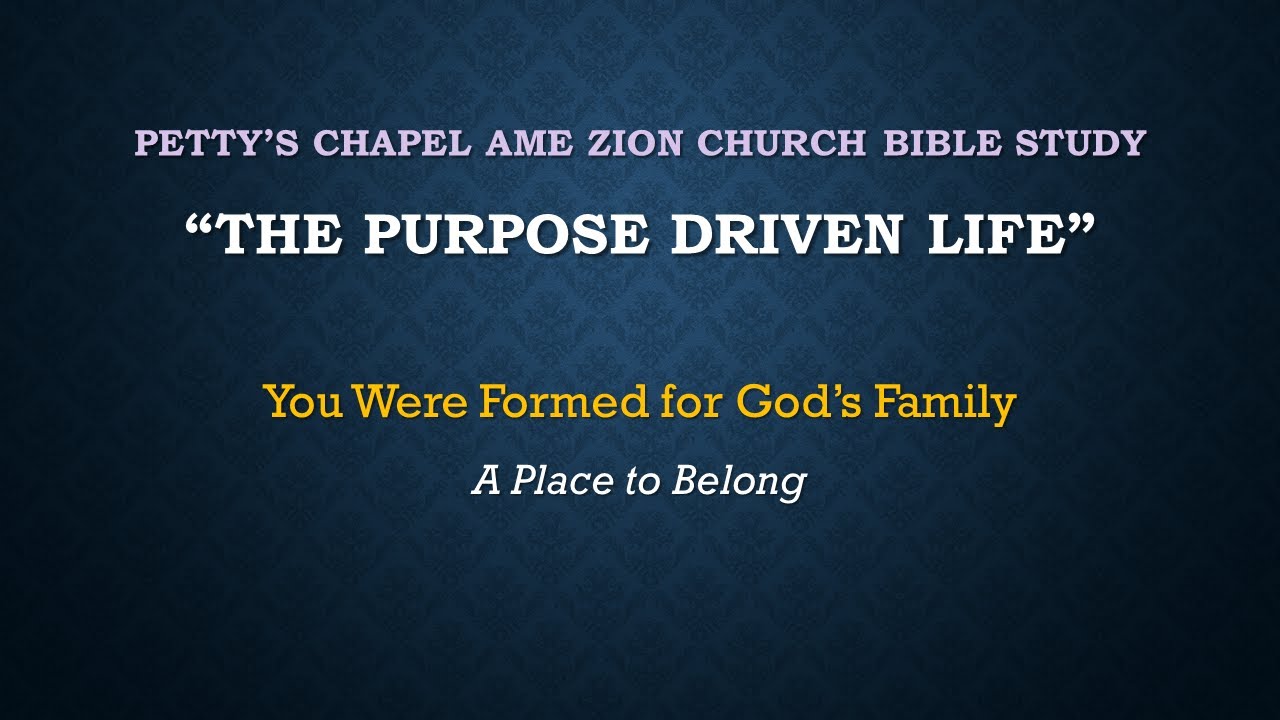 Petty’s Chapel AME Zion Church Bible Study: “The Purpose Driven Life ...
