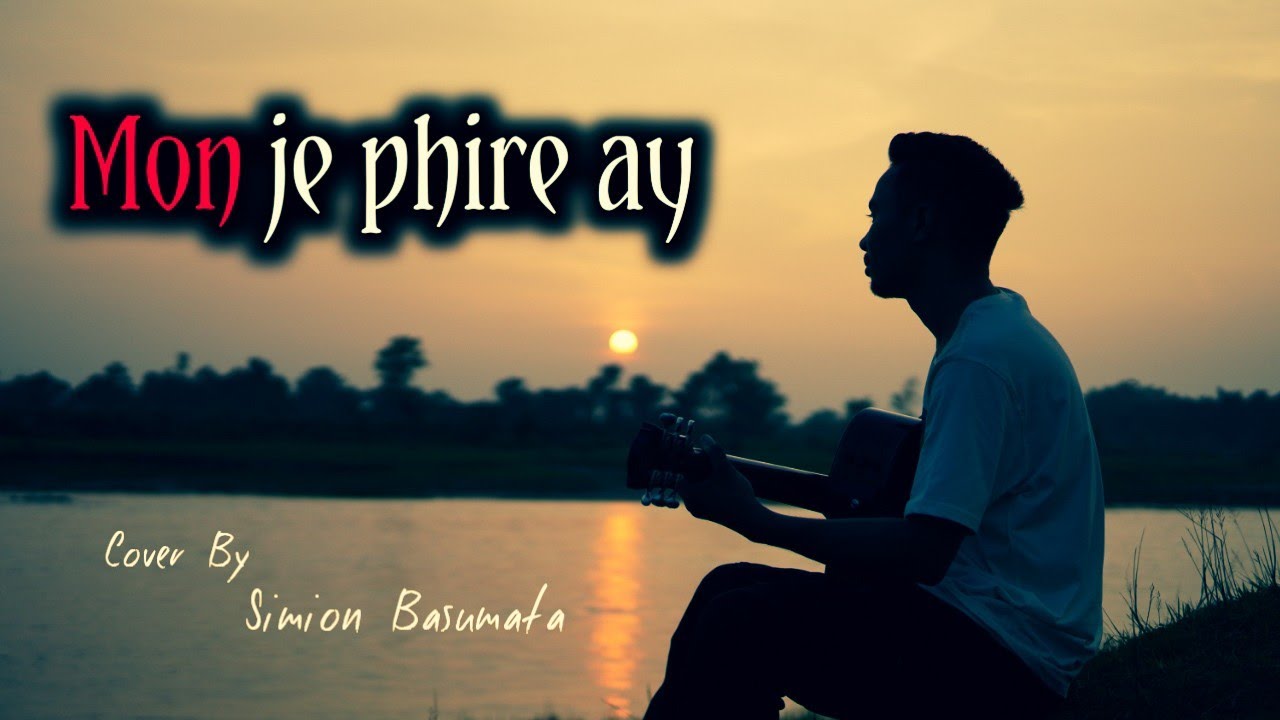 Mon Re Phire Ay | cover by Simion Basumata | Bengalisong - YouTube