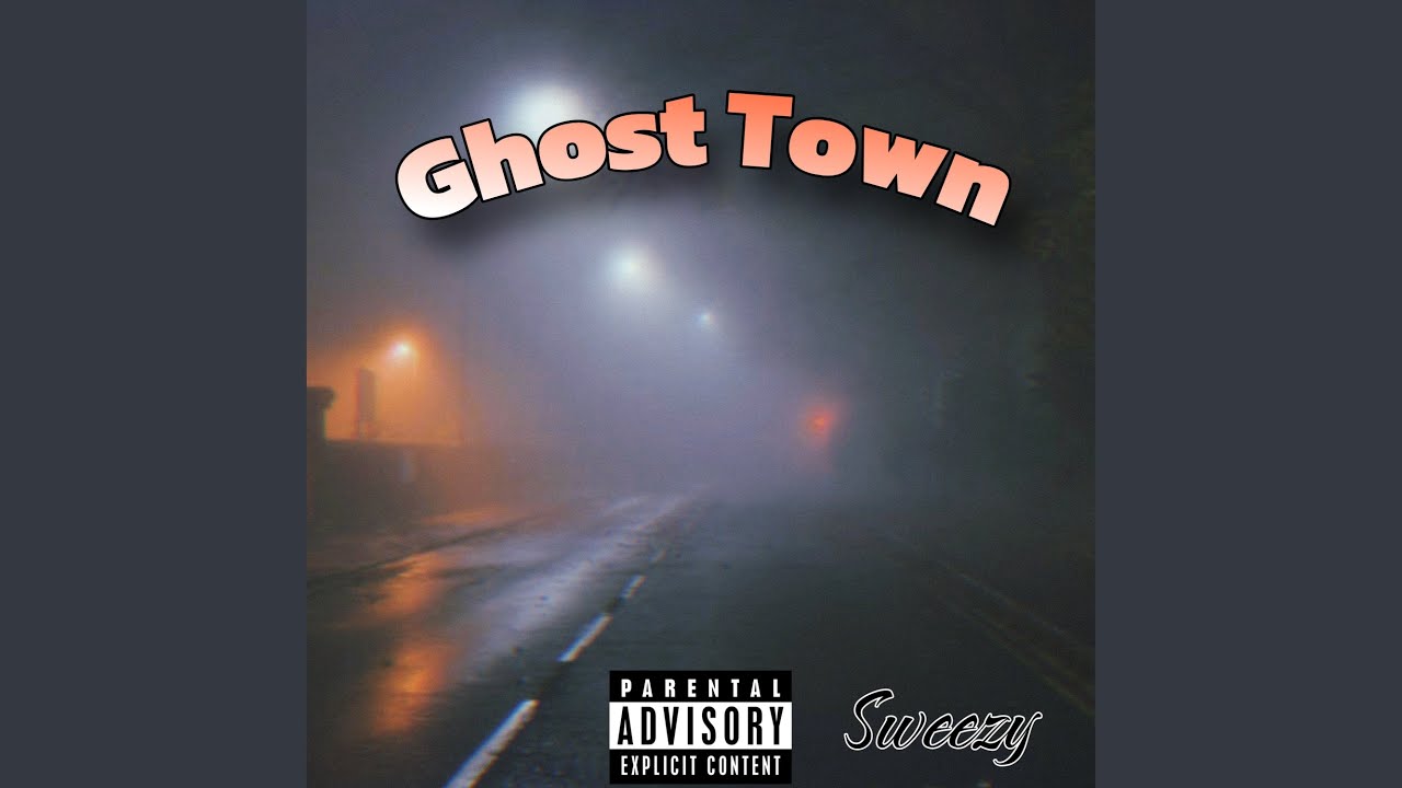 Ghost Town - Sweezy: Song Lyrics, Music Videos & Concerts