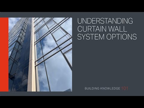 Understanding Curtain Wall System Options - YouTube