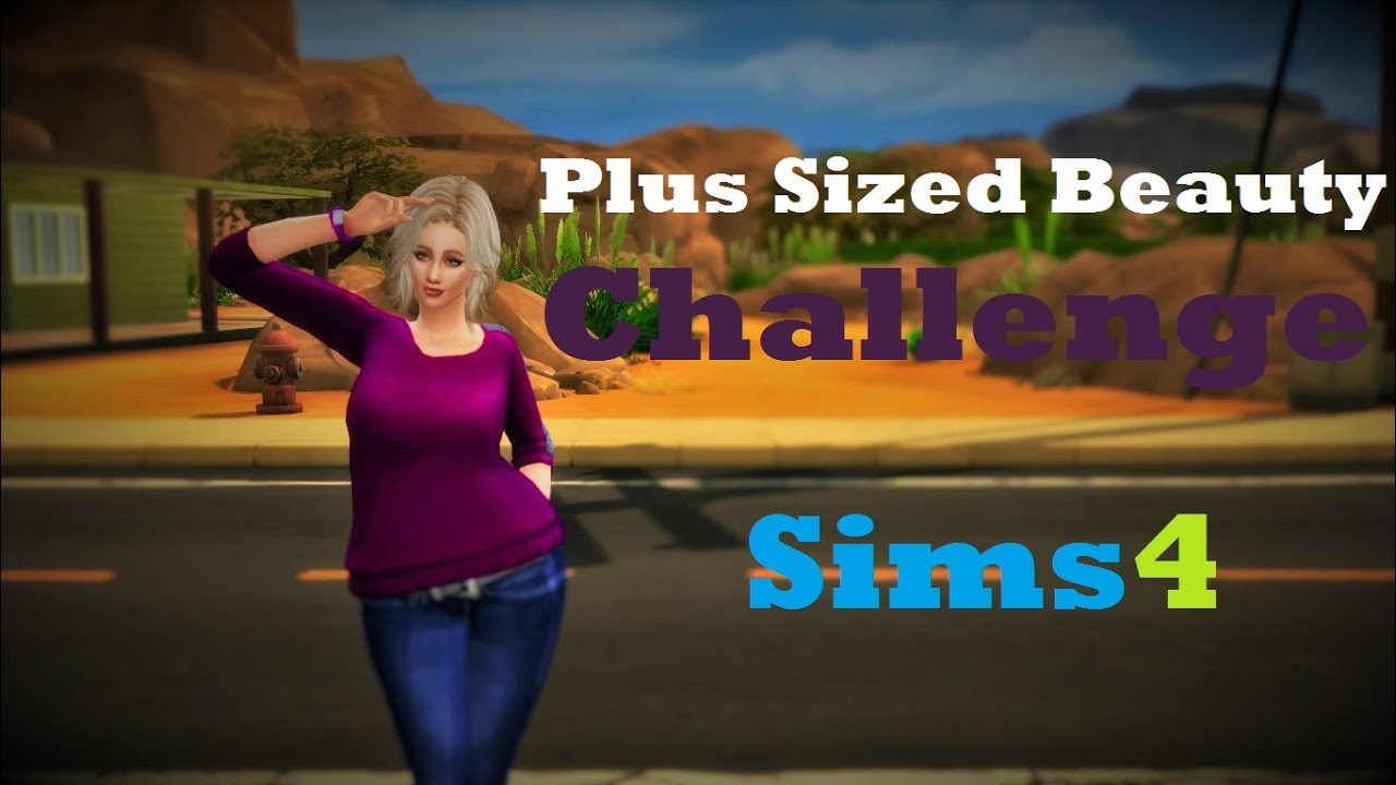 Plus Sized Beauty Challenge - Sims 4 - YouTube