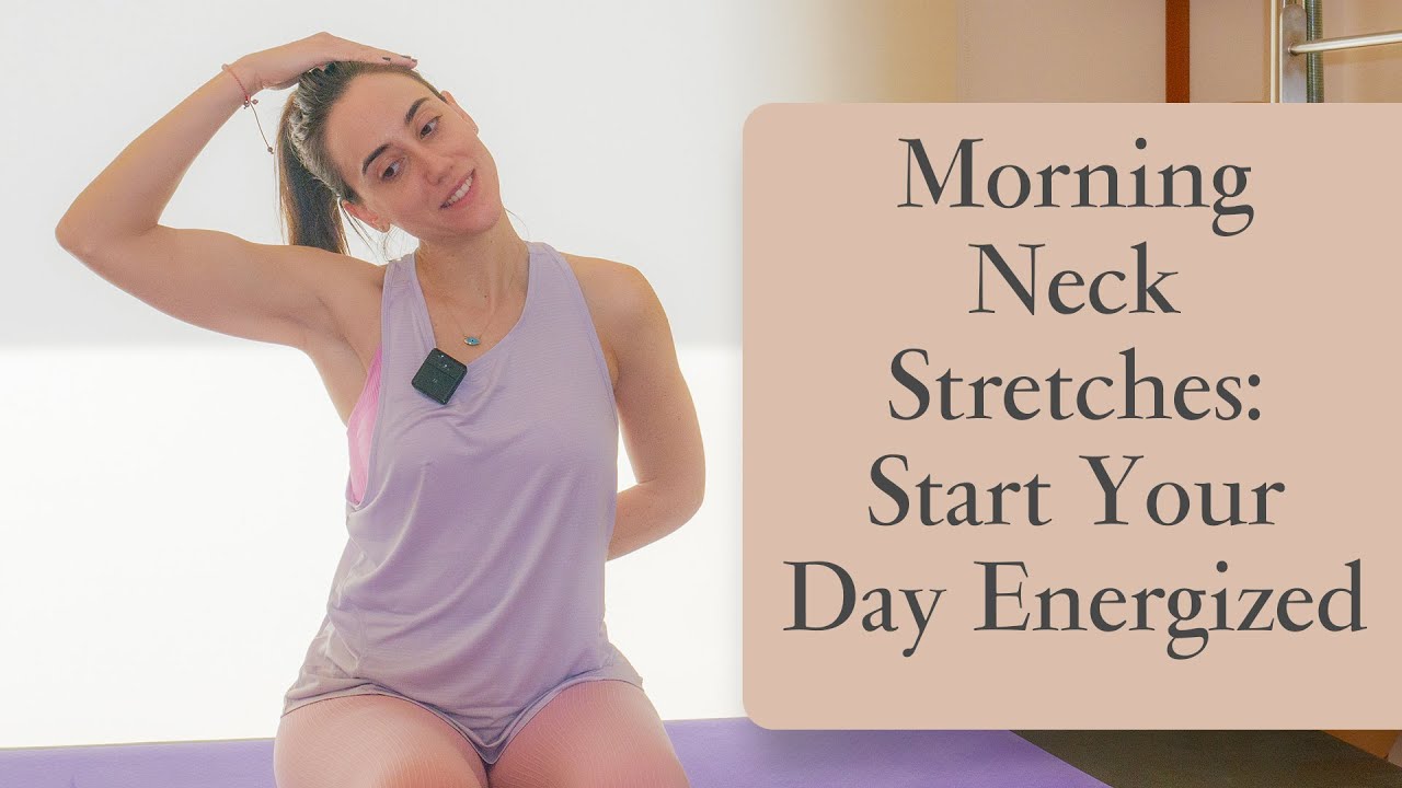 Morning Neck Stretches: Start Your Day Energized - YouTube