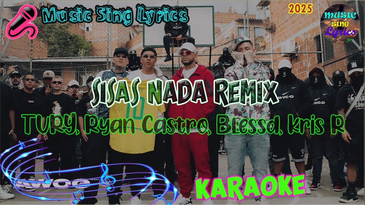 SISAS NADA REMIX - TURY, RYAN CASTRO, BLESSD, KRIS R (Karaoke/Lyrics ...