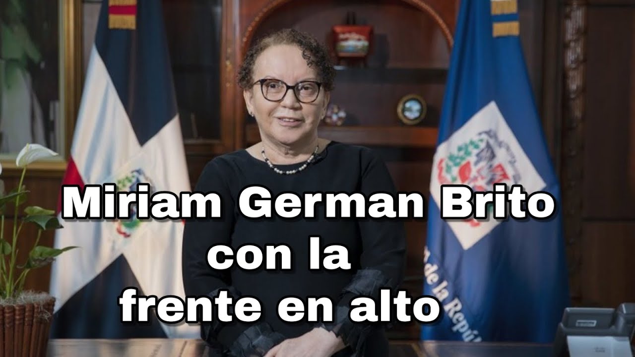 Miriam German Brito debió accionar para irse con la frente en alto ...