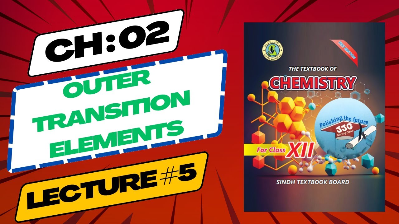[XII - CHEM] CH : 02 (OUTER TRANSITION ELEMENTS) LECTURE 05 METALLURGY ...