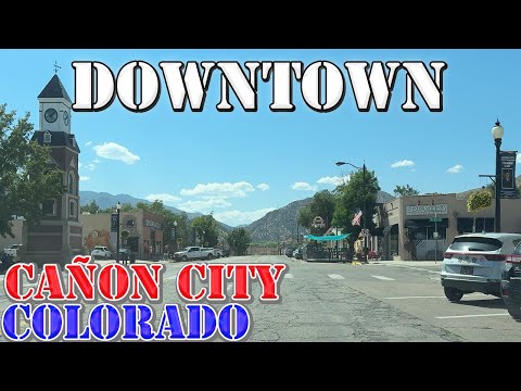 Cañon City - Colorado - 4K Downtown Drive