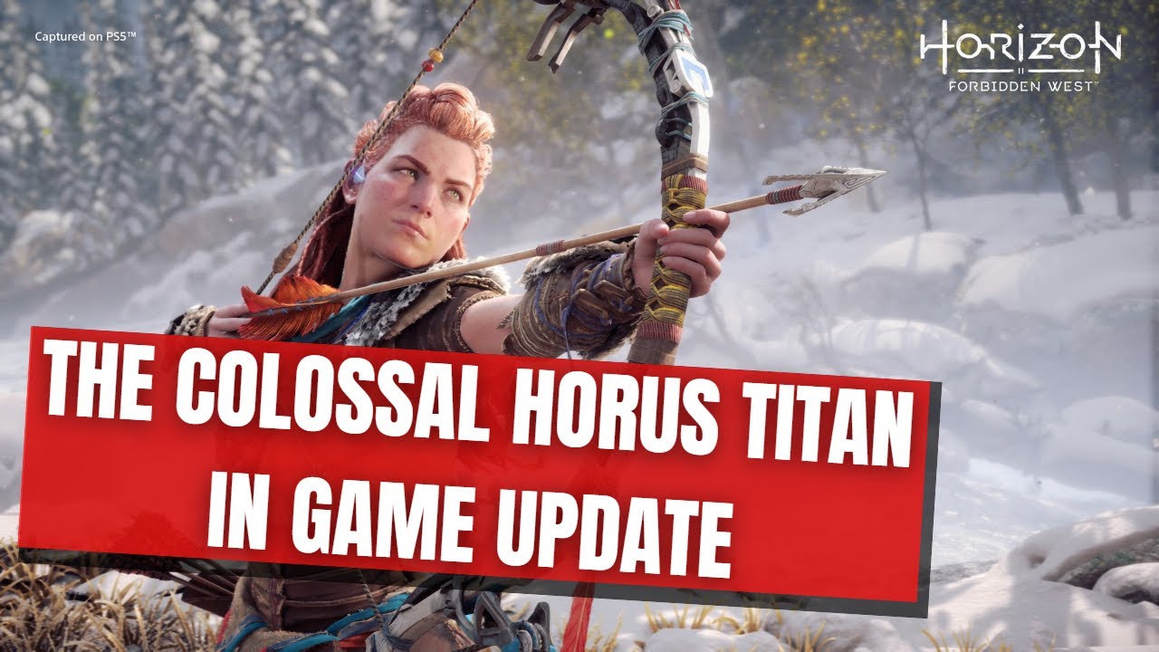 Horizon Forbidden West battle the colossal Horus Titan in game update ...