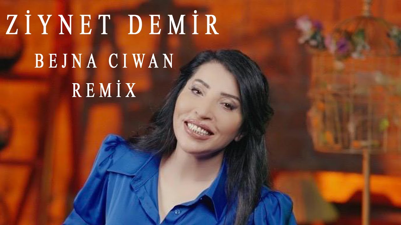 ZİYNET DEMİR Bejna Cıwan Bomba Remix 2024 Yaz Şarkısı - YouTube