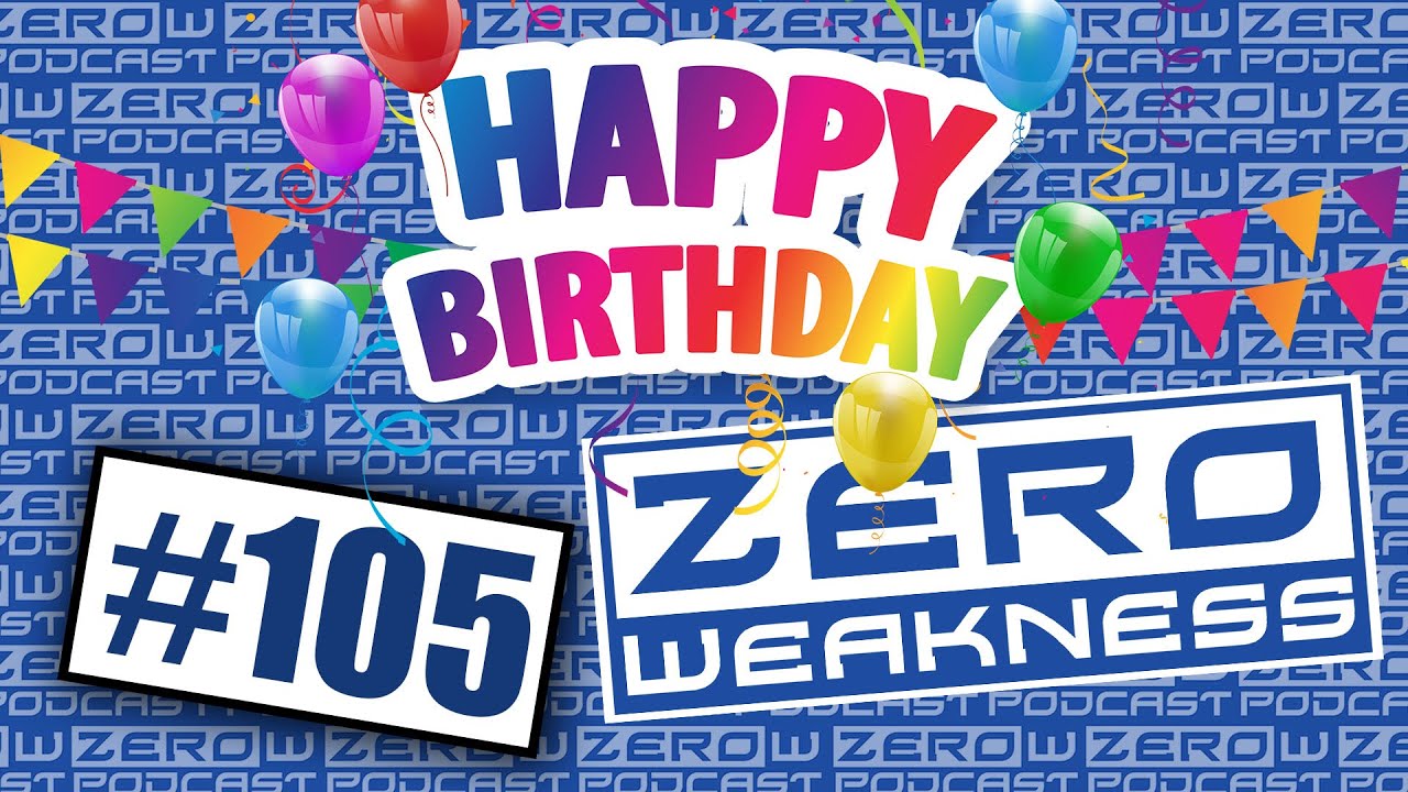 Zerow Is 11 The Zerow Podcast Episode 105 Youtube