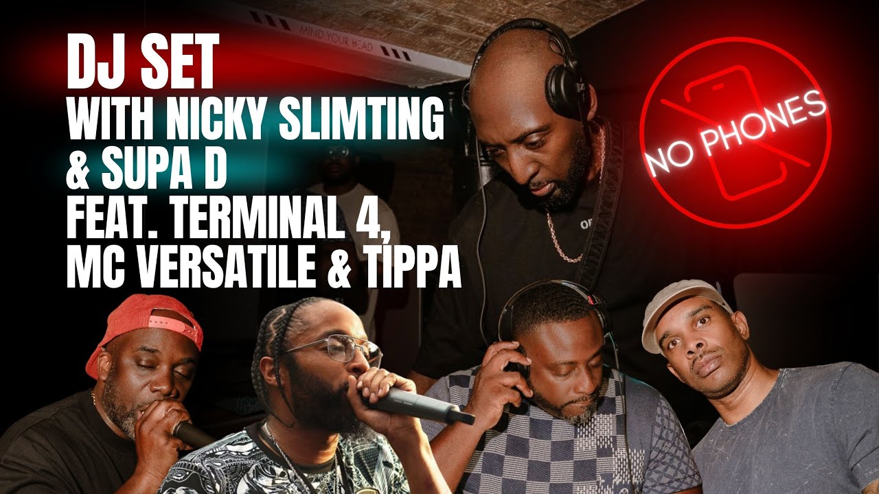 No Phones DJ Set with Nicky Slimting & Supa D featuring Terminal 4, MC ...