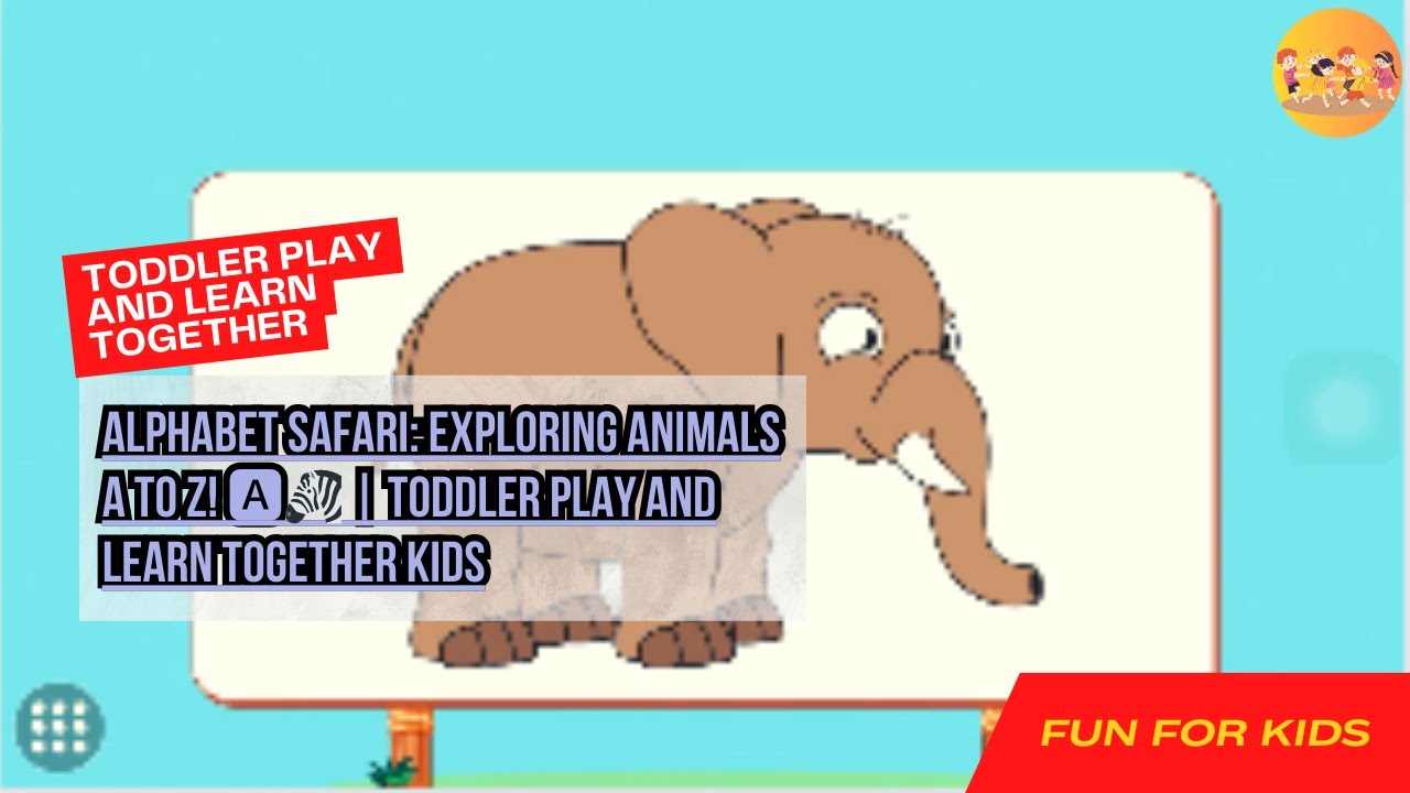 Alphabet Safari: Exploring Animals A to Z! 🅰️🦓 | Toddler Play and Learn ...