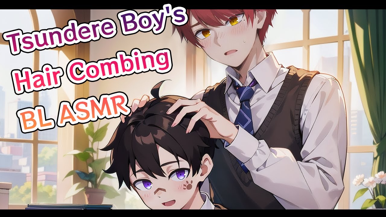 【BL ASMR】Tsundere Boy's Hair Combing ASMR【SudoKou】 - YouTube