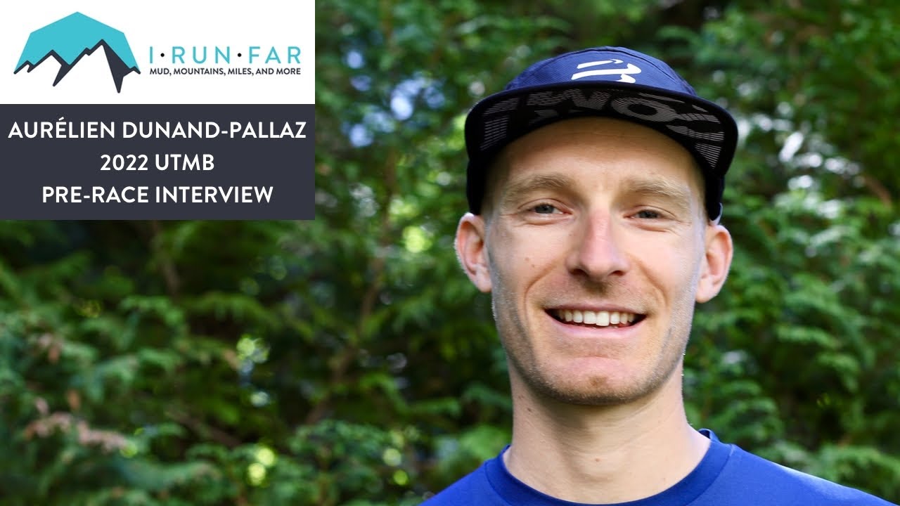Aurélien Dunand-Pallaz Pre-2022 UTMB Interview - YouTube