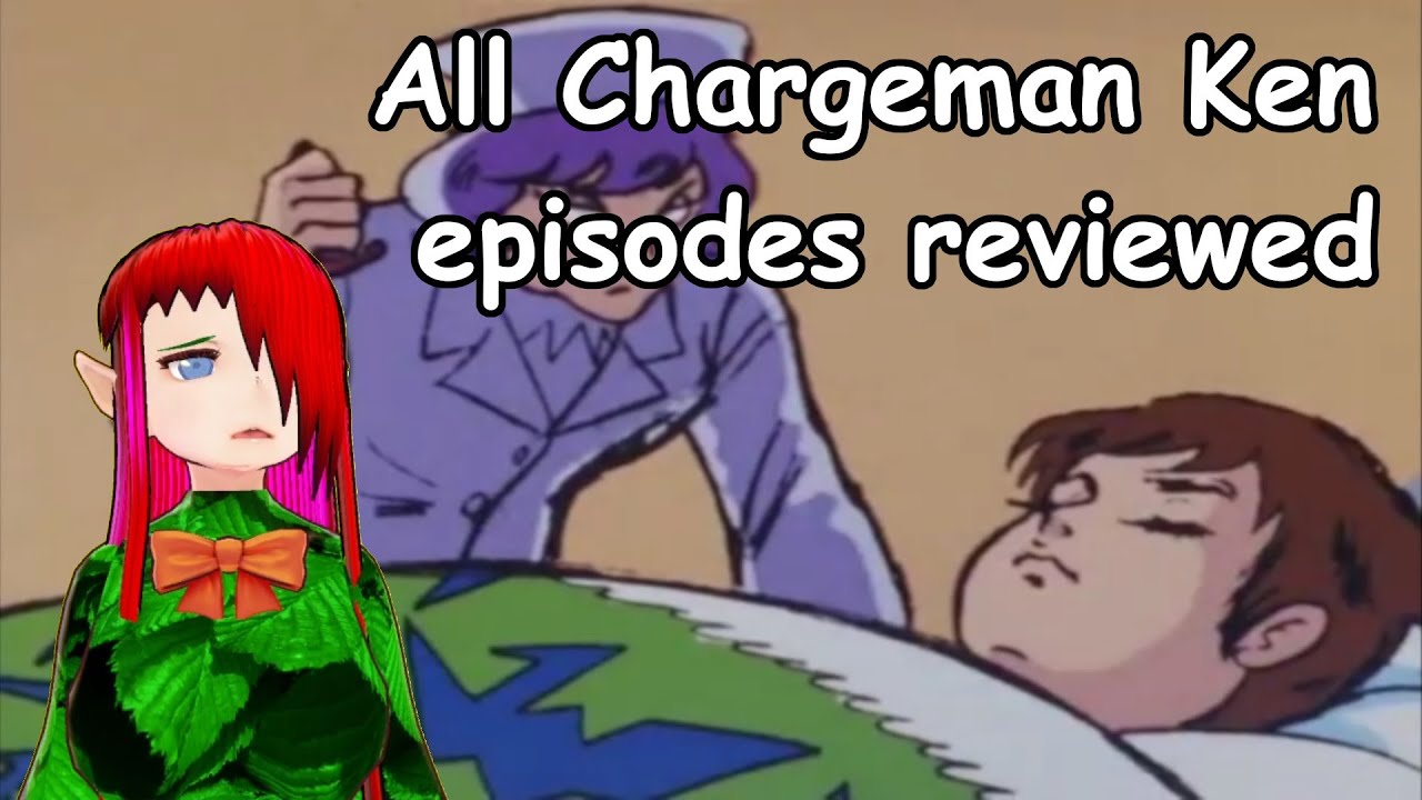 All Chargeman Ken episodes reviewed - YouTube