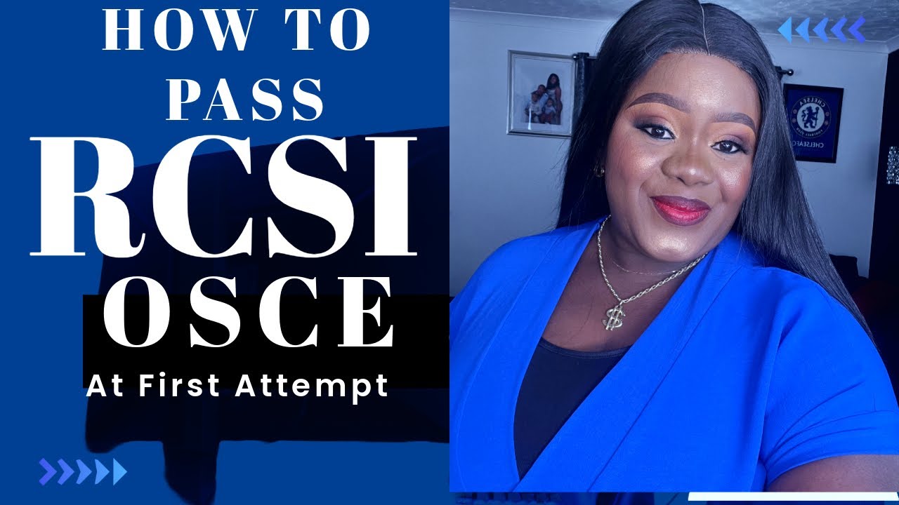 HOW TO PASS RCSI OSCE AT FIRST ATTEMPT - YouTube