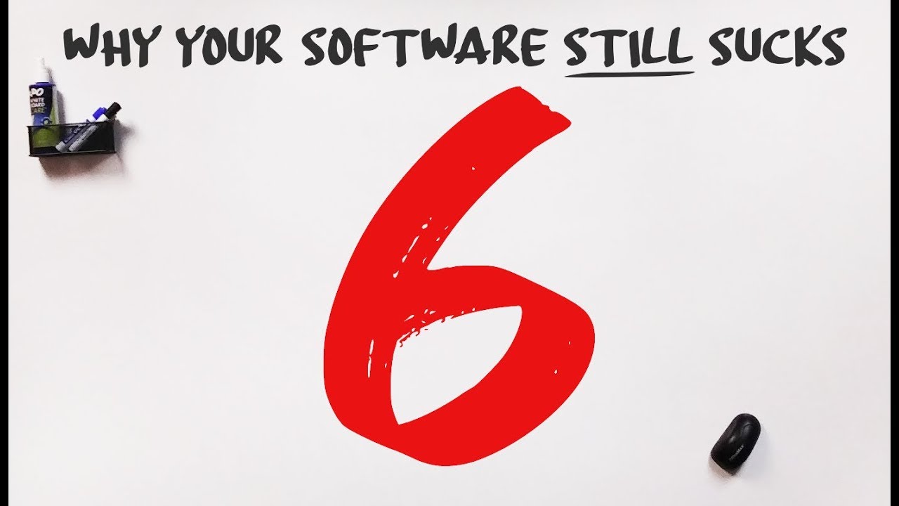 Why Your Software Sucks Part 6: The Sixth Level of Suck - YouTube