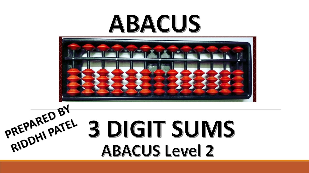 ABACUS LEVEL 2 : 3 DIGIT SUMS USING ABACUS - YouTube
