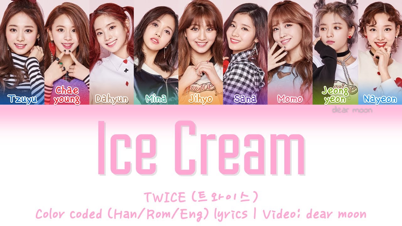 TWICE Ice Cream Color Coded Han Rom Eng Lyrics YouTube TWICE Ice Cream Color Coded Han Rom Eng Lyrics YouTube