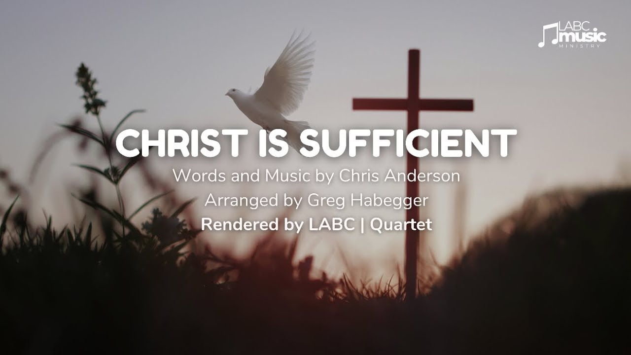 Christ is Sufficient | LABC Quartet - YouTube