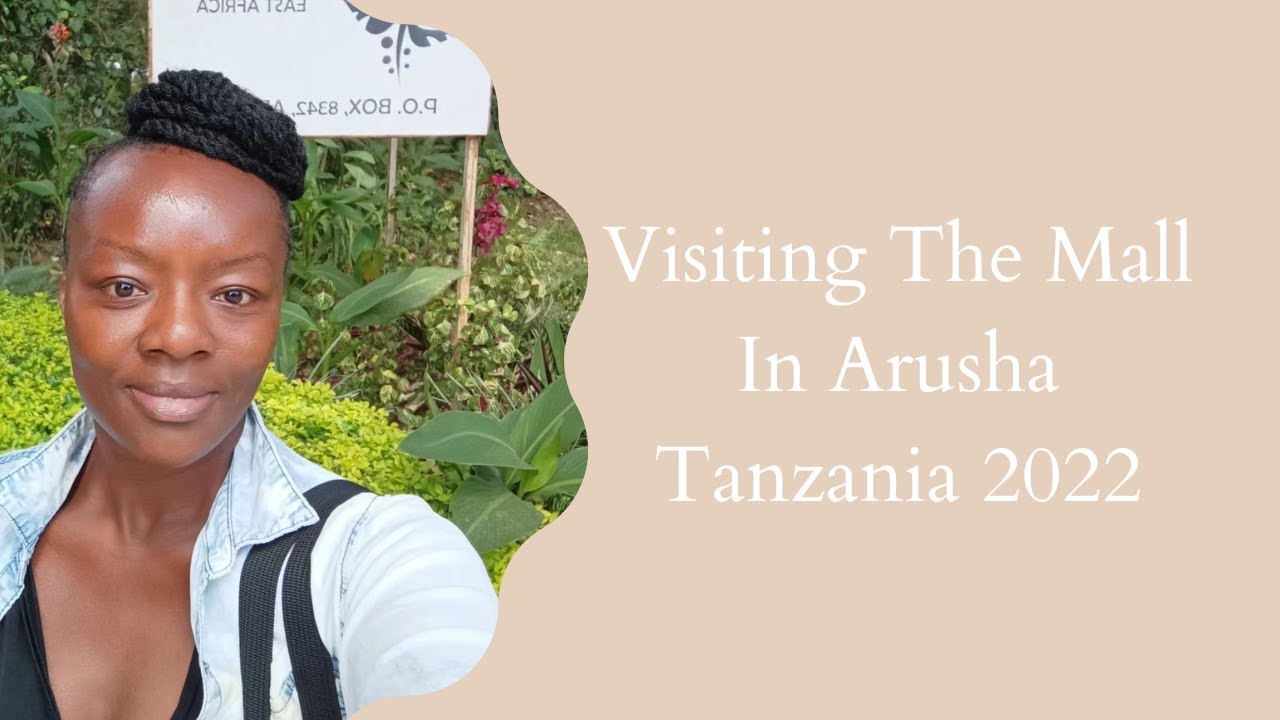🇹🇿 Living Abroad Diaries | Visiting The Mall In Arusha 2022 | Tanzania ...