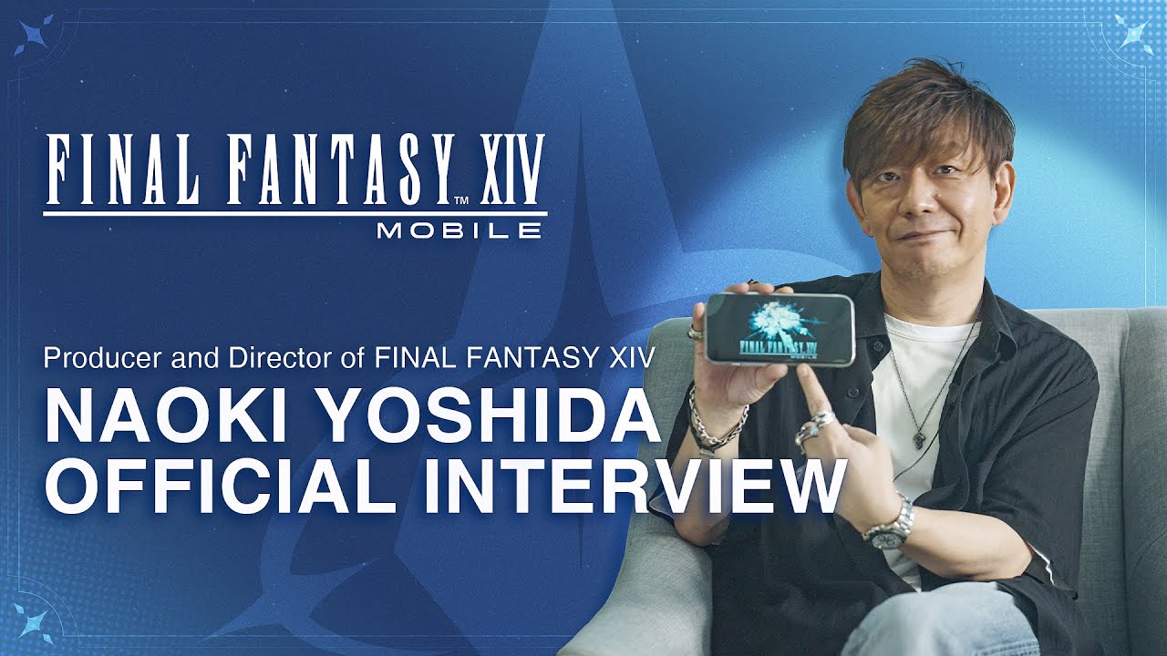 Naoki Yoshida Talking About the FINAL FANTASY XIV MOBILE - YouTube