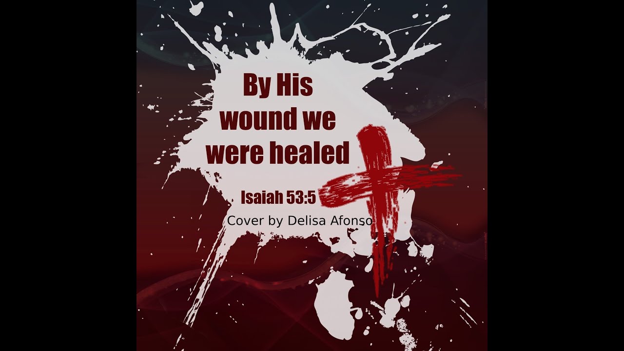 By His wounds We Are Healed (2 hrs meditation) - YouTube