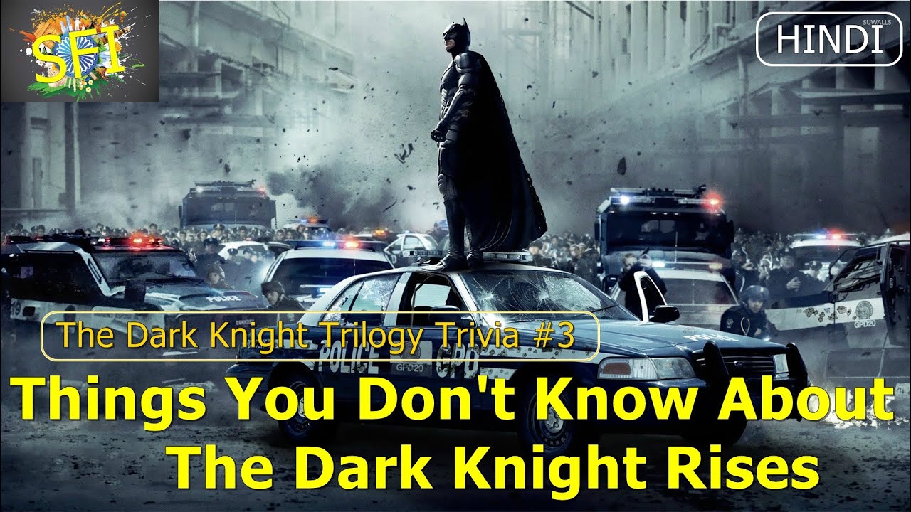 The Dark Knight Trilogy Trivia #3 Things You Don't Know About The Dark ...