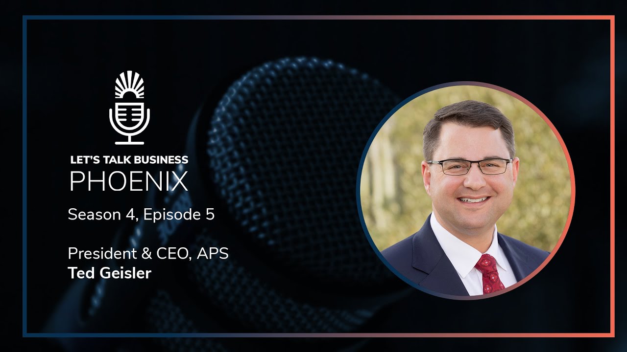 Navigating Arizona’s energy sector with APS’s Ted Geisler - YouTube