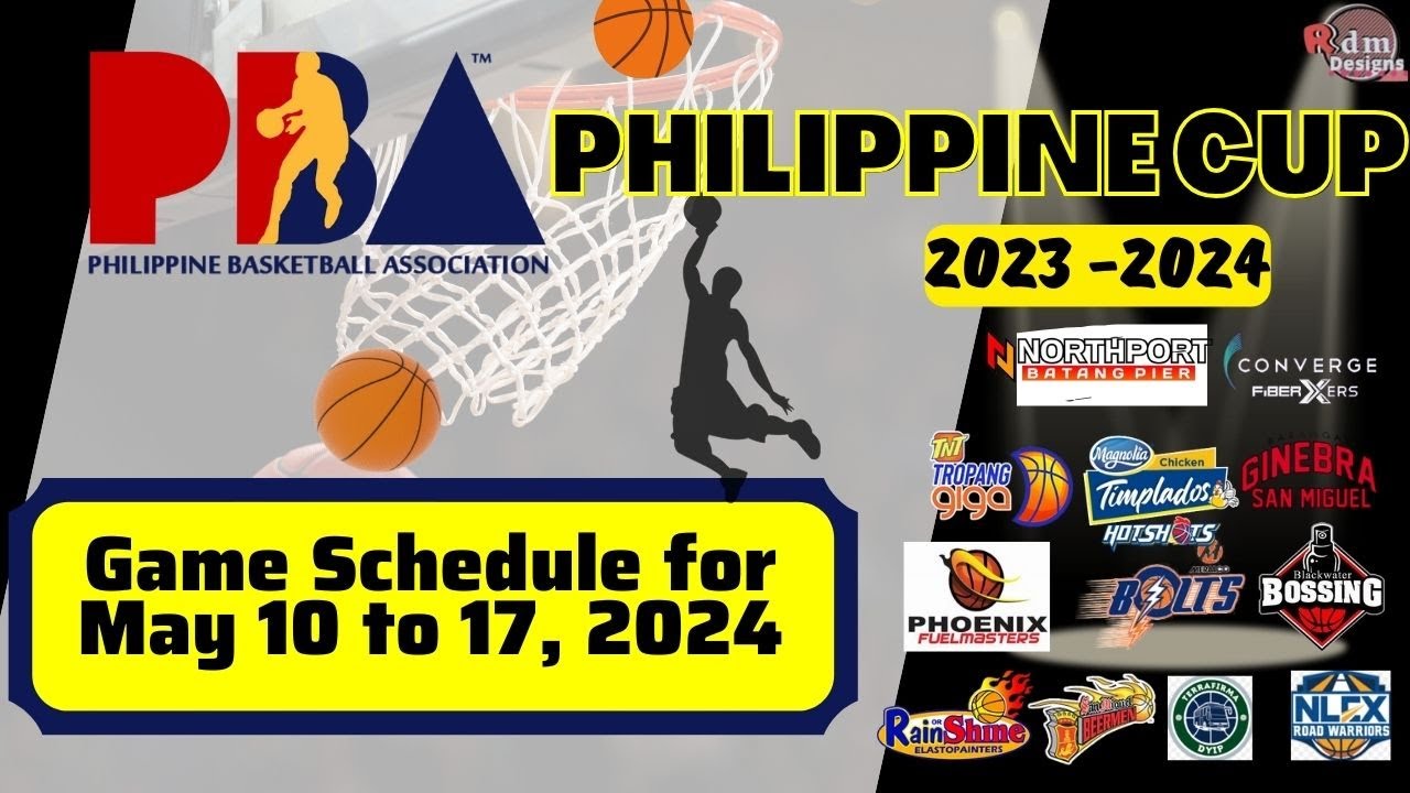 Pba Game Schedule for May 10 to 17, 2024 | PBA Philippine Cup 2023-2024 ...
