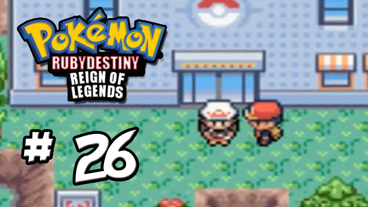Let's Play Pokemon Ruby Destiny: Reign of Legends - Part 26 - To Retazo ...