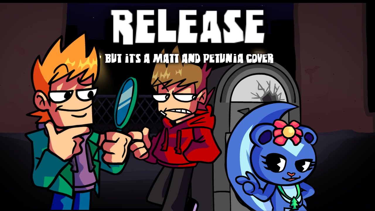 release but it's a matt and petunia cover - fnf - YouTube