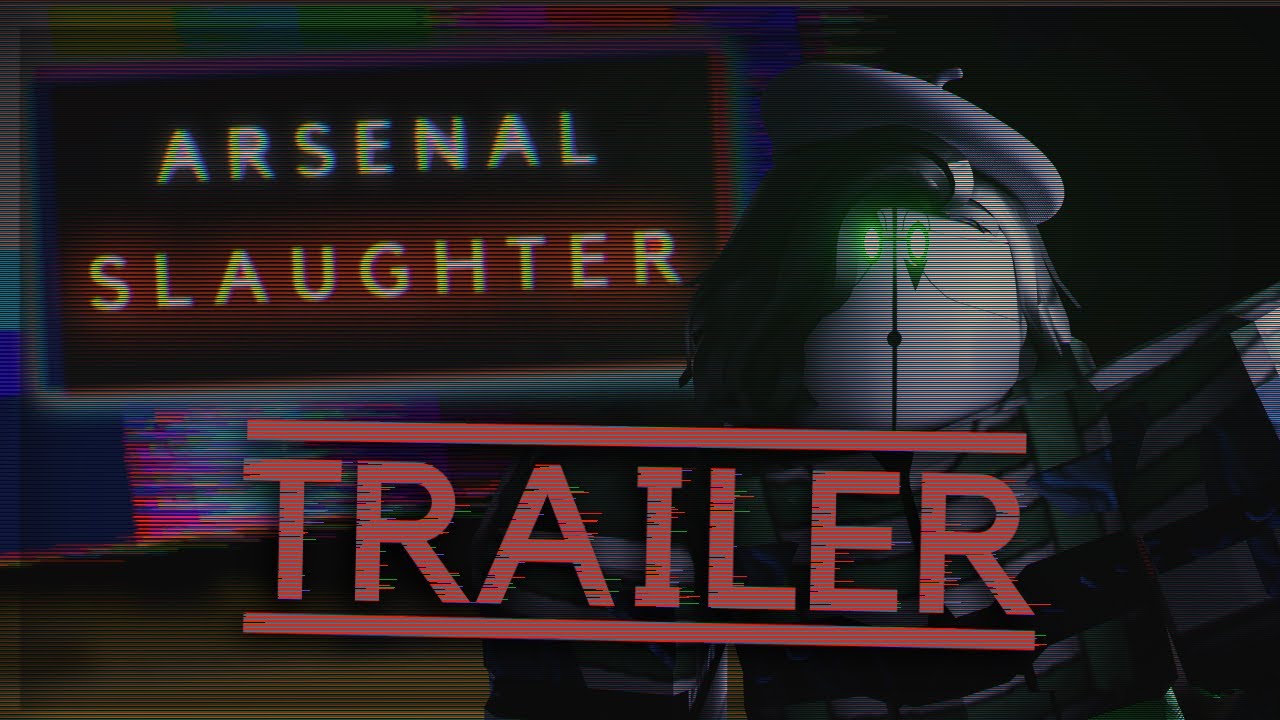Arsenal Slaughter - Expl̵̡͊a̴̧͋i̸̜̓n̵̤̐e̵͌ͅd̷̯̏ | (TRAILER) - YouTube