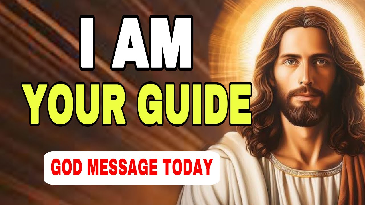 I Am Your Guide God Message Today | God Message Now | Jesus Affirmation ...