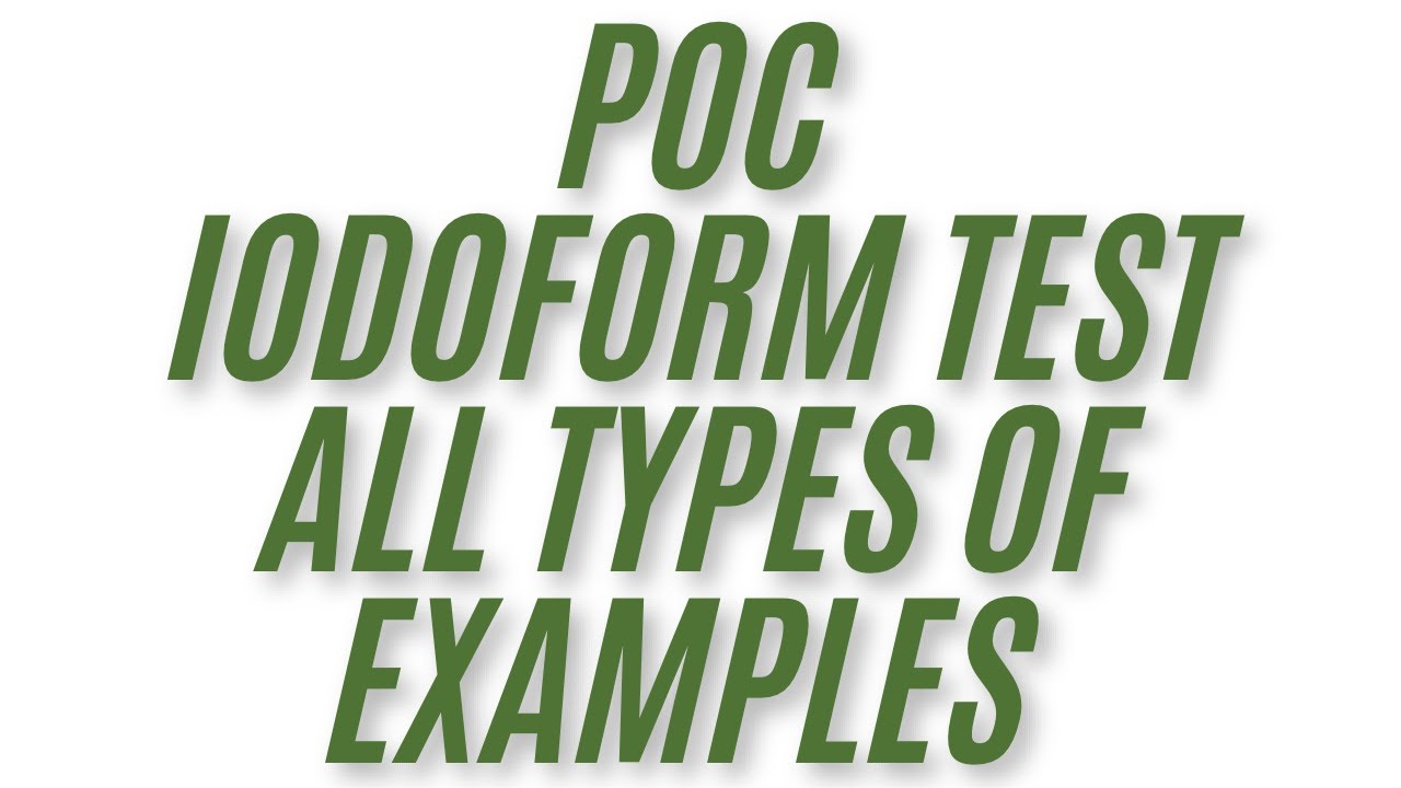 Iodoform test easy explanation with good examples - YouTube