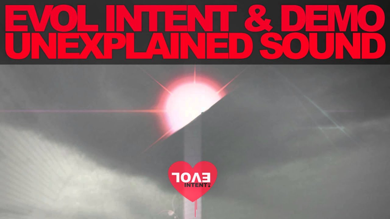 Evol Intent feat. Demo - Unexplained Sound - YouTube