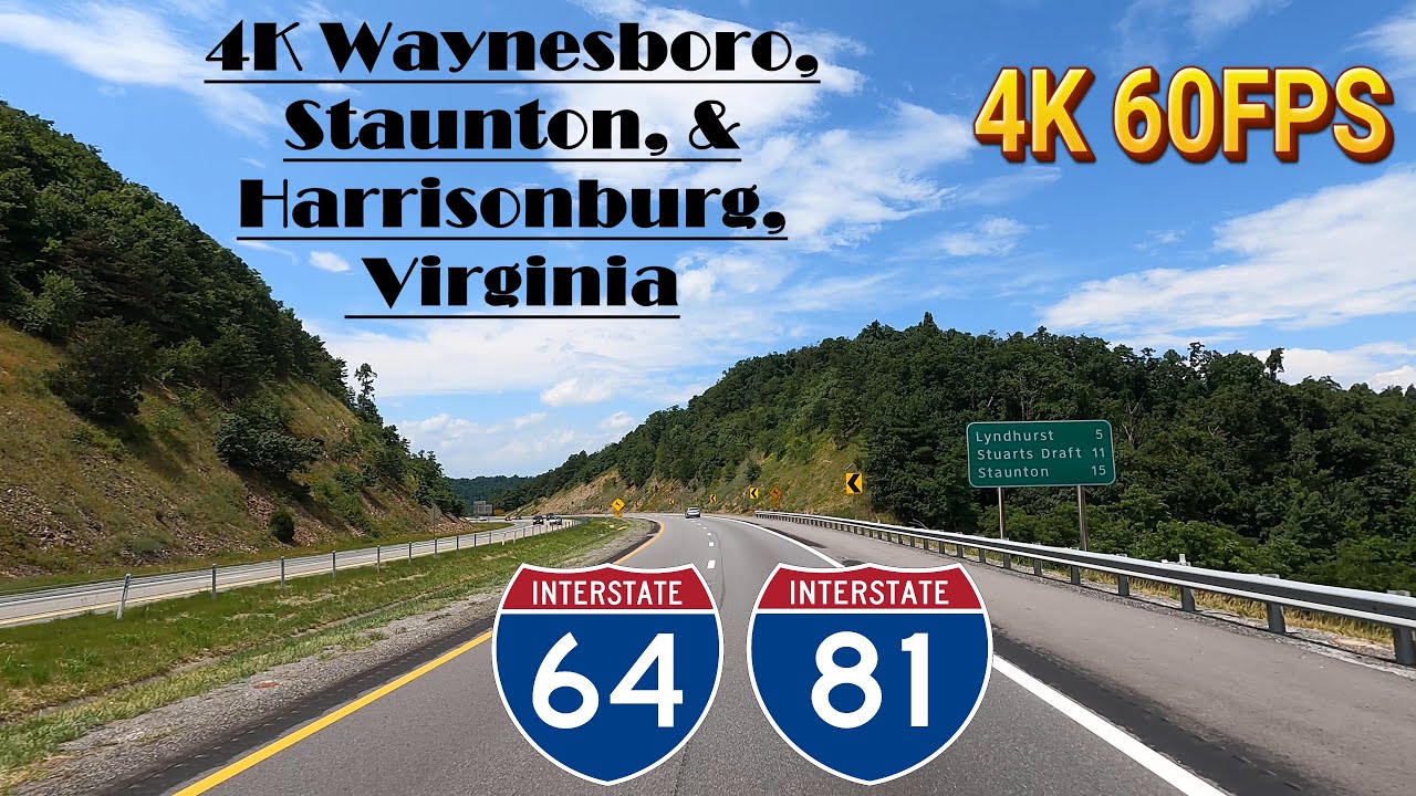 4K Waynesboro, Staunton, & Harrisonburg, Virginia. I 64 West. I 81 ...