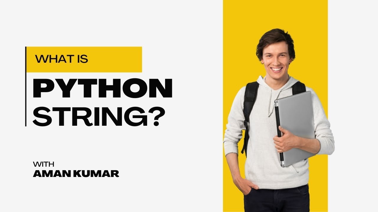 What Is A Python String Python Strings Explained For Beginners Youtube