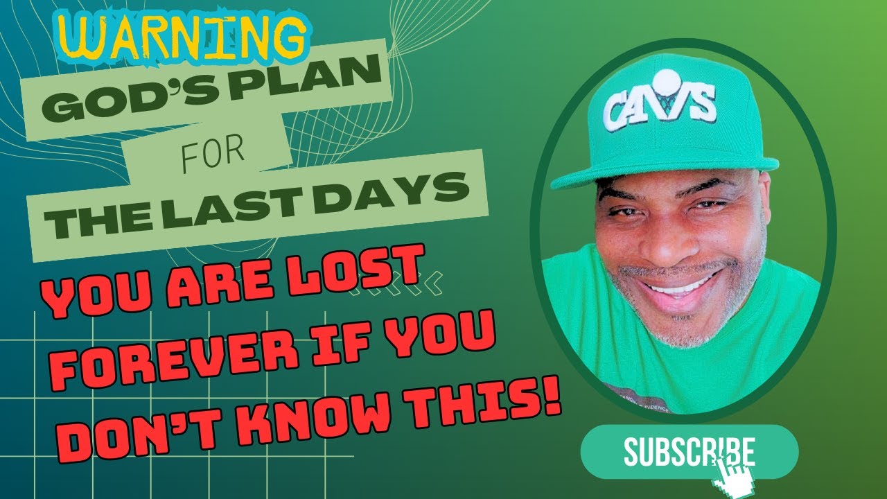 God's Plan for the Last Days - You ARE LOST FOREVER if You Don't Know ...