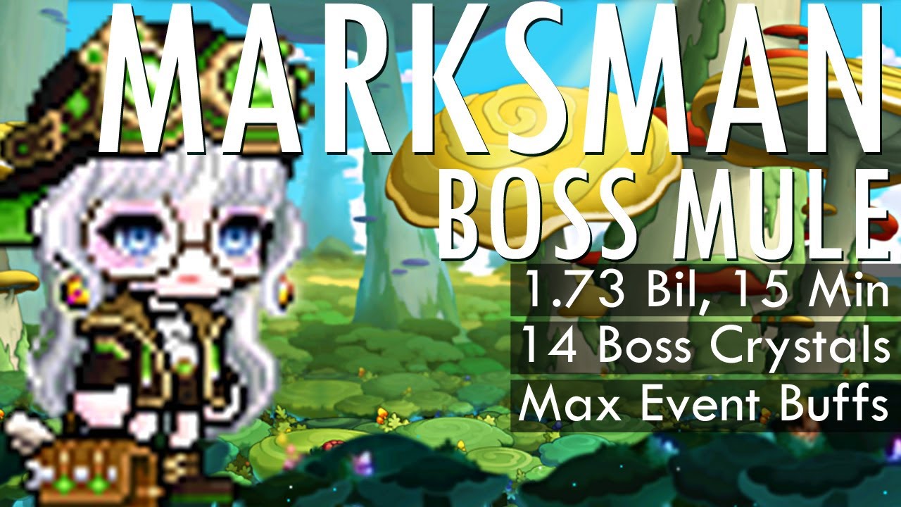 Maplestory Marksman Boss Mule 1.73 BIL in 15 Minutes:Full Night Troupe ...