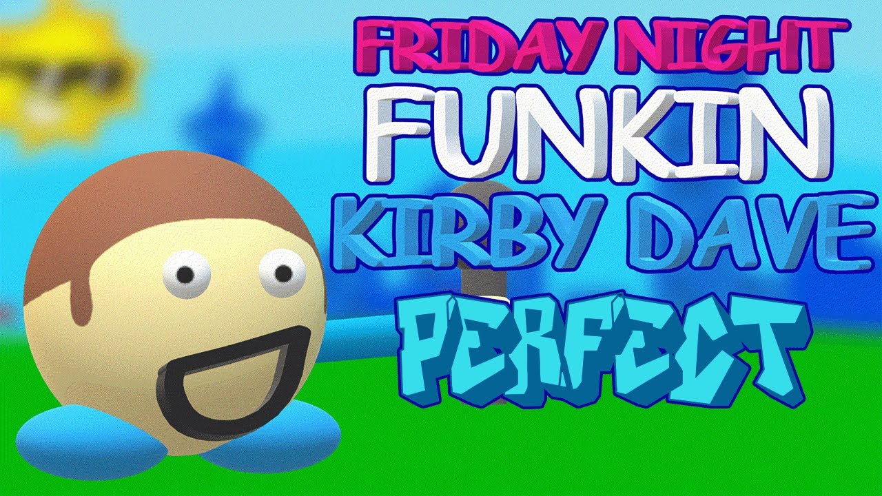 Friday Night Funkin' - Perfect Combo - VS. Kirby Dave Mod [HARD] - YouTube