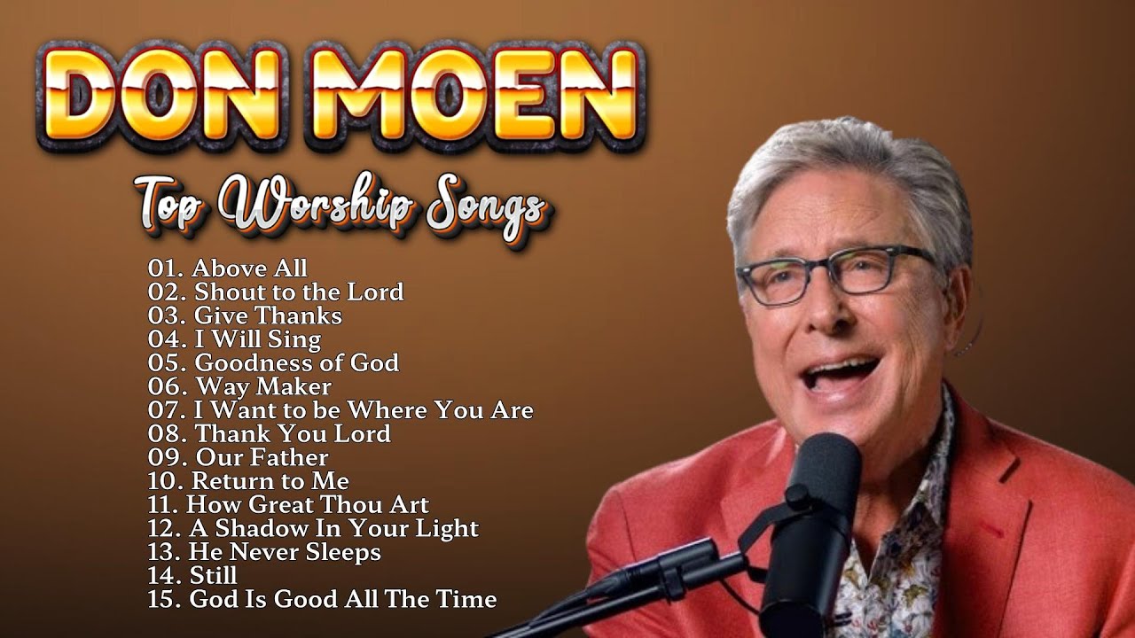 Top Don Moen Praise and Worship Songs 2024 Playlist 🙏 Don Moen All Time ...