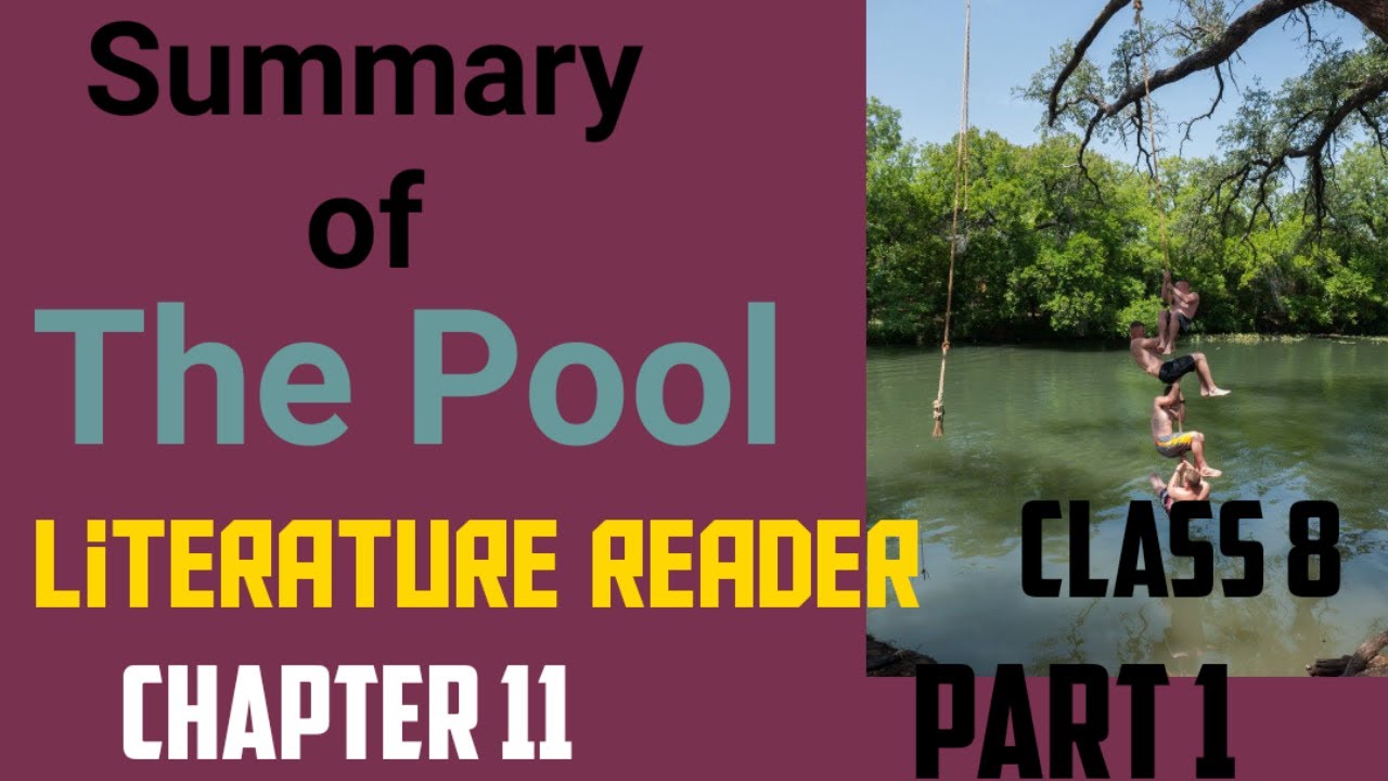 Summary of chapter - The Pool Part-1 by Ruskin Bond, Literature Reader ...