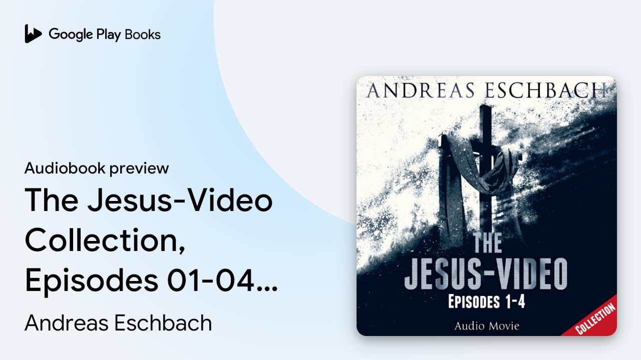 The Jesus-Video Collection, Episodes 01-04… by Andreas Eschbach ...