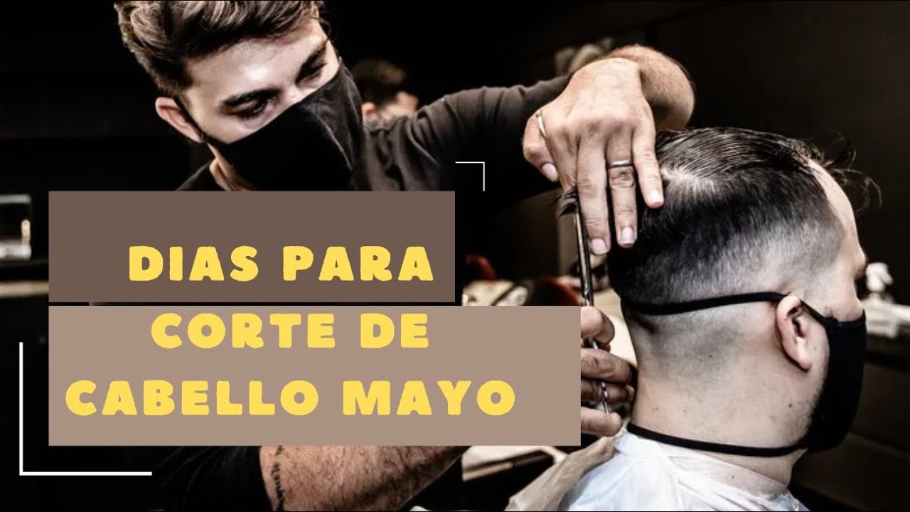 Mejores días para corte de cabello mes de Mayo - YouTube